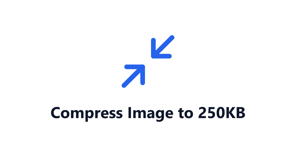Compress Image to 250KB | Resize Image Online