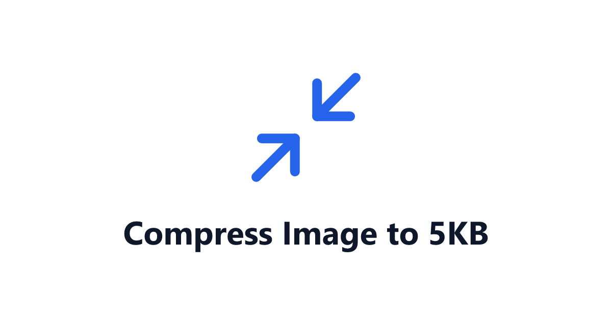 Compress Image to 5KB | Resize Image Online