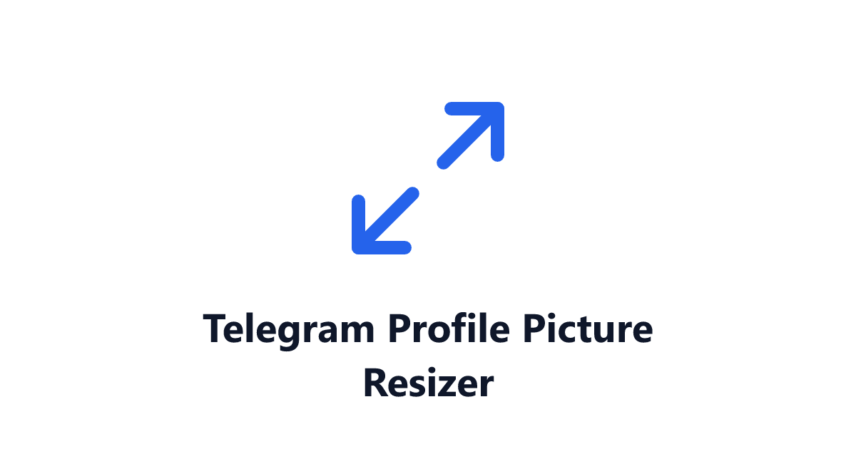 Telegram Profile Picture Resizer - Resize Avatar